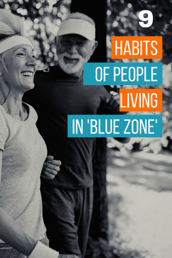 9 Habits of People Living in "Blue Zone" - PowerHouse Fitness Centre